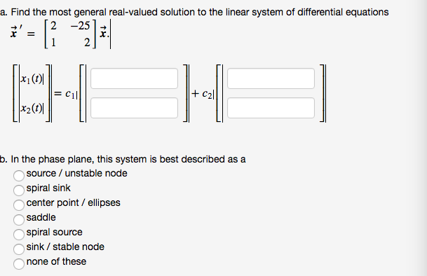 Solved Find the most general real-valued solution to the | Chegg.com