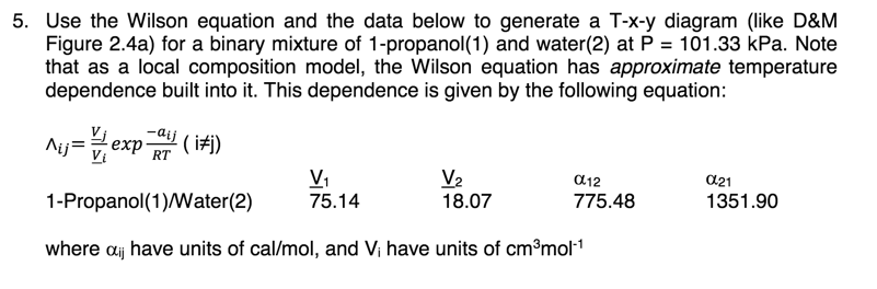 Use the Wilson equation and the data below to | Chegg.com