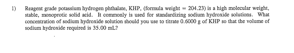 Solved Reagent grade potassium hydrogen phthalate, KHP, | Chegg.com