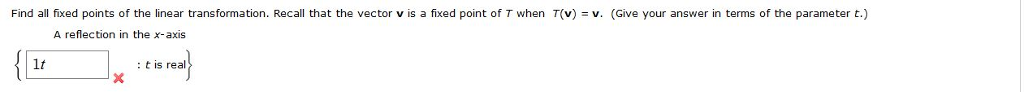 Solved Find all fixed points of the linear transformation. | Chegg.com
