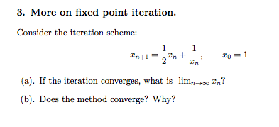 Solved Consider the iteration scheme: x_n+1 = 1/2 x_n + | Chegg.com