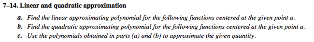 Solved 7-14. Linear and quadratic approximation a. Find the | Chegg.com