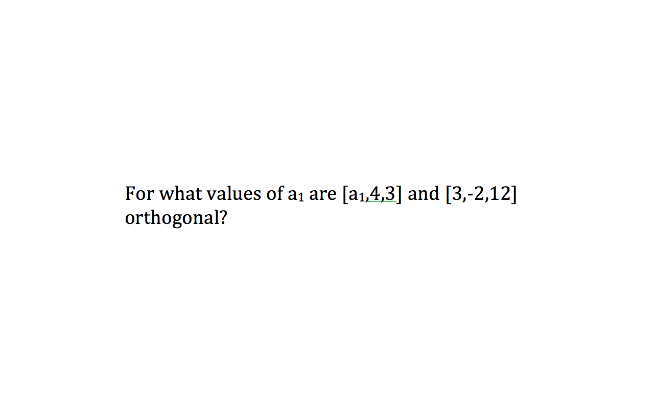 Solved For What Values Of A 1 Are a 1 4 3 And 3 2 12 Chegg solved-for-what-values-of-a-1-are-a-1-4-3-and-3-2-12-chegg
