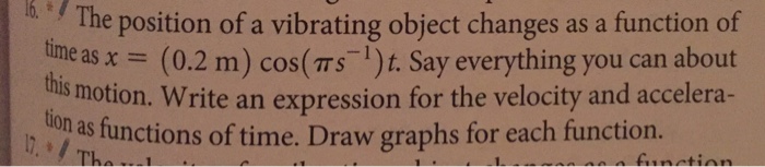 Solved The position of a vibrating object changes as a | Chegg.com