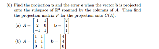 Solved Find the projection p and the error e when the vector | Chegg.com