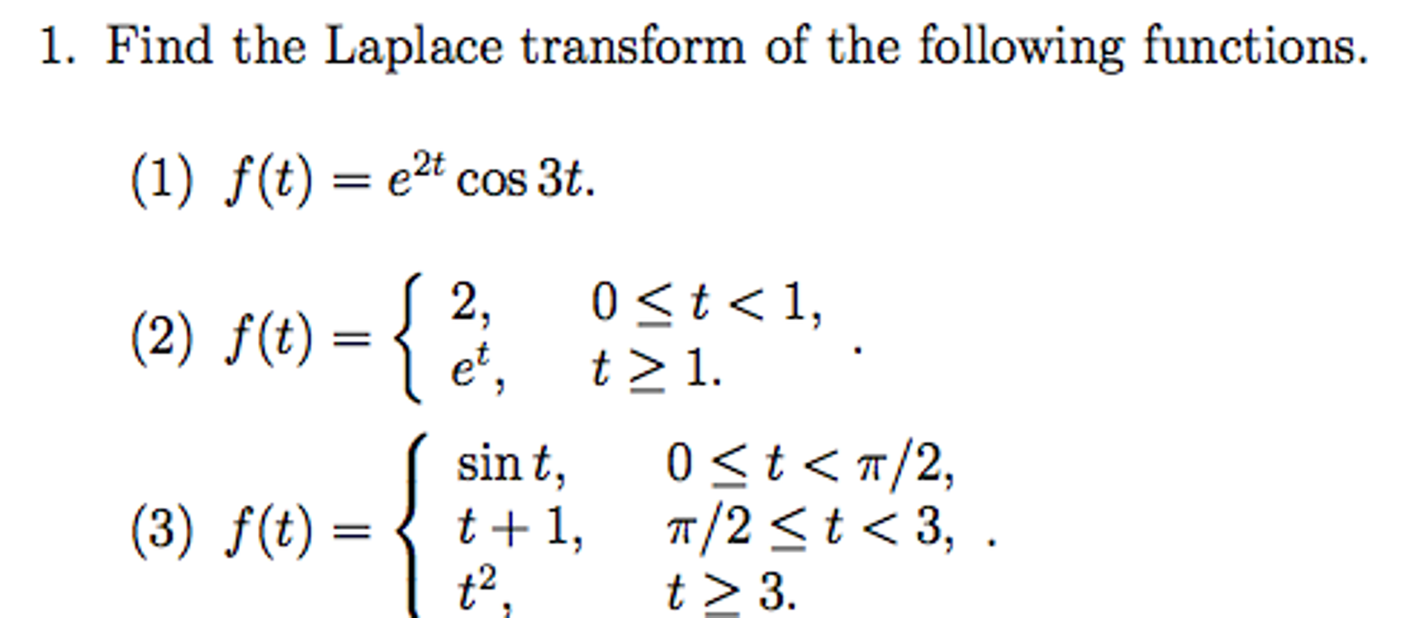 Solved Find the Laplace transform of the following | Chegg.com