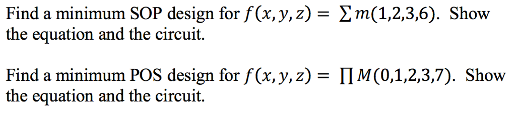 Solved Find a minimum SOP design for f(x, y, z) = sigma m(1, | Chegg.com