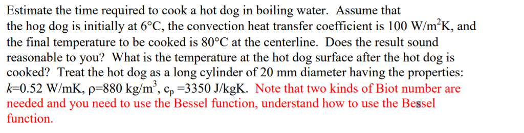 Solved Estimate the time required to cook a hot dog in | Chegg.com