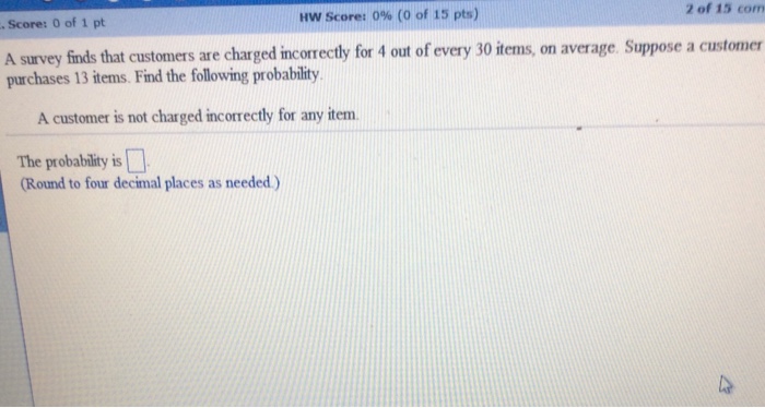 Solved survey finds that customers ate charged incorrectly | Chegg.com