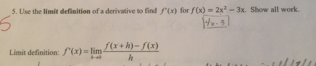 Solved 5. Use the limit definition of a derivative to find | Chegg.com