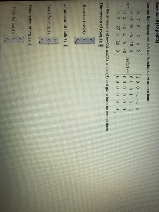 Solved Consider the following matrix A and its reduced | Chegg.com