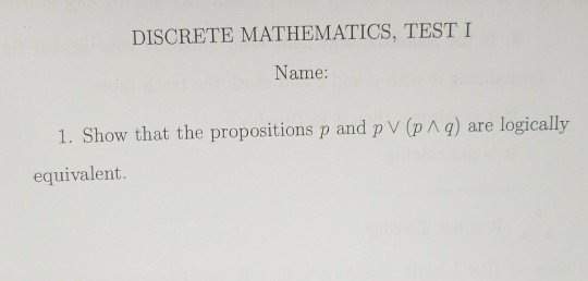 Solved DISCRETE MATHEMATICS, TEST I Name: 1. Show that the | Chegg.com