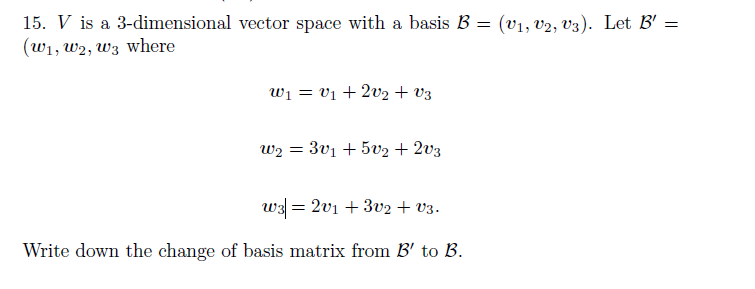 Solved 15. V is a 3-dimensional vector space with a basis | Chegg.com