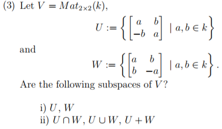 Solved (3) Let V-Matx2(k) 8 and la,bek Are the following | Chegg.com