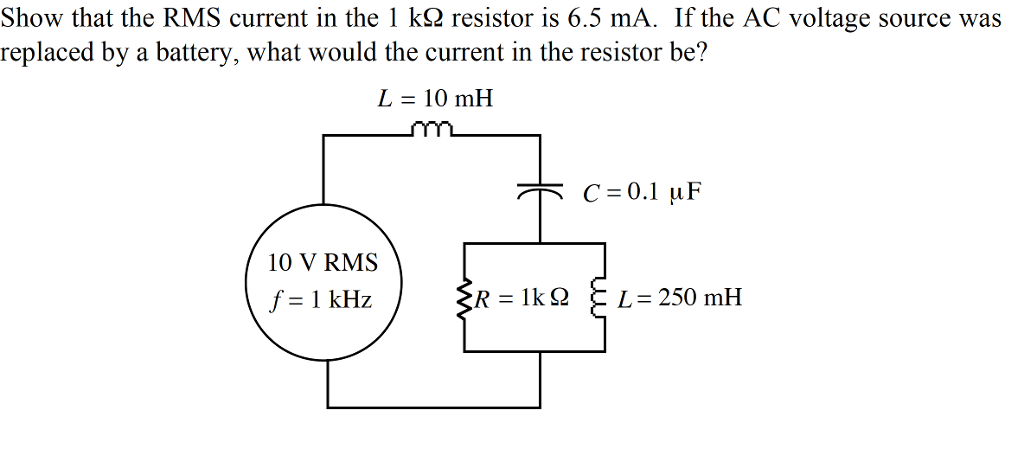 Solved Show that the RMS current in the 1 k Ohm resistor is | Chegg.com