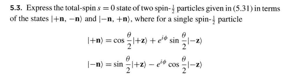 Solved 5.3. Express the total-spin-0 state of two spin-½ | Chegg.com