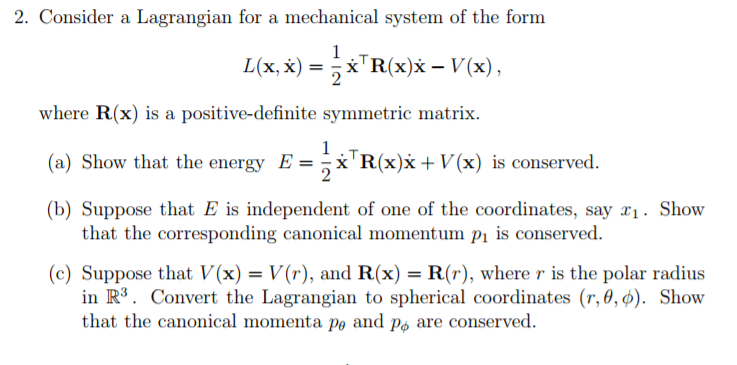 Solved 2. Consider a Lagrangian for a mechanical system of | Chegg.com