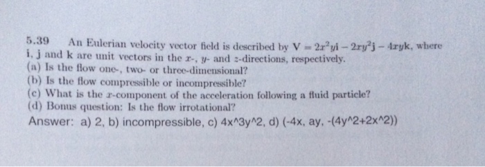 Solved An Eulerian Velocity Vector Field Is Described By V