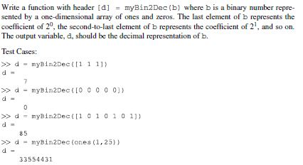 Write a function with header [d] = myBin2Dec(b) where | Chegg.com
