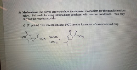 Solved 5) Mechanisms: Use curved arrows to show the stepwise | Chegg.com