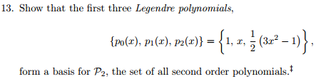 Solved 13. Show that the first three Legendre polynomials, | Chegg.com