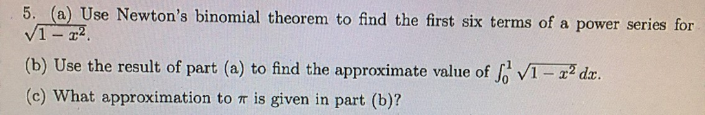 Solved 3. (a) U se Newton's binomial theorem to find the | Chegg.com