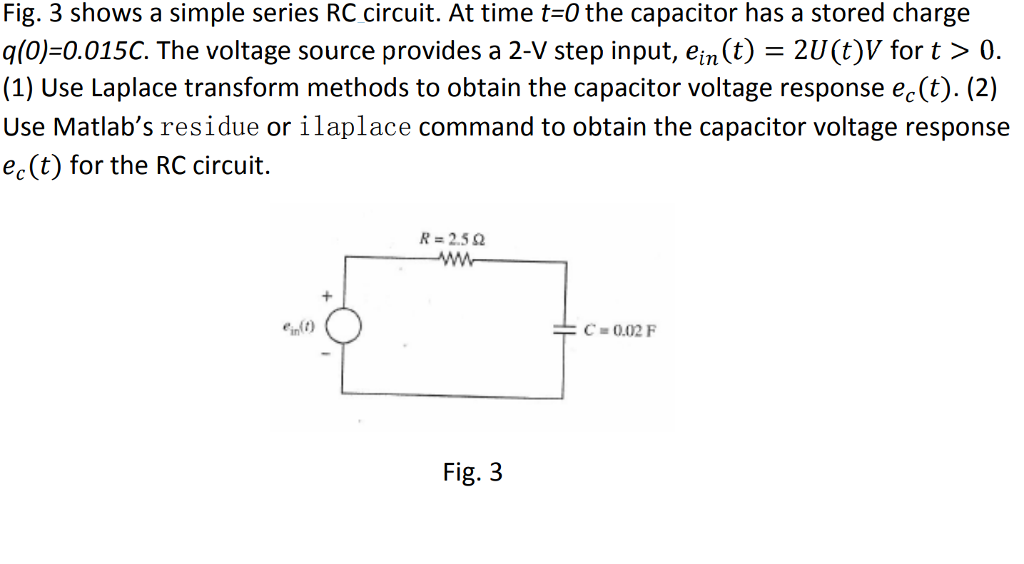 Solved Fig. 3 shows a simple series RC circuit. At time t = | Chegg.com