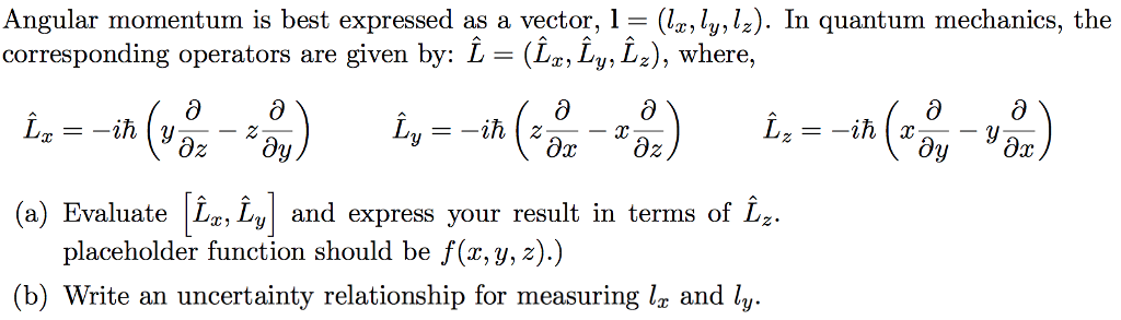 Solved Angular momentum is best expressed as a vector, I = | Chegg.com