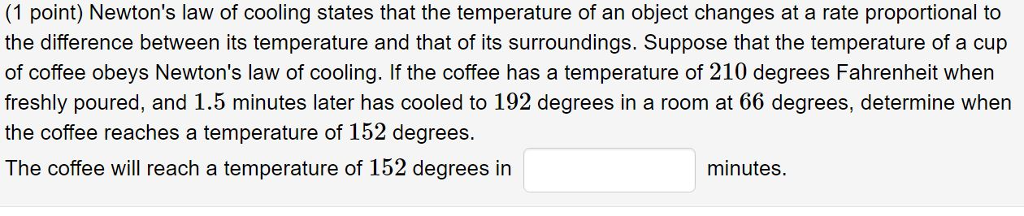 Solved Newton's law of cooling states that the temperature | Chegg.com
