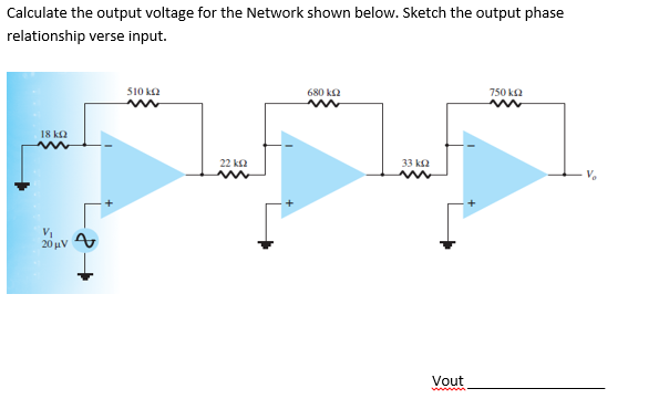 Solved Calculate the output voltage for the Network shown | Chegg.com