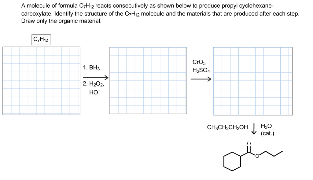 Solved A molecule of formula C7H12 reacts consecutively as | Chegg.com