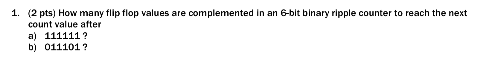 Solved How many flip flop values are complemented in an | Chegg.com
