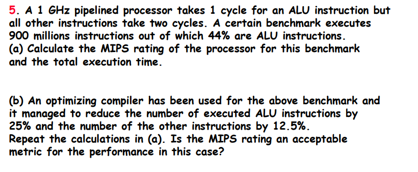 Solved 5. A 1 GHz pipelined processor takes 1 cycle for an | Chegg.com