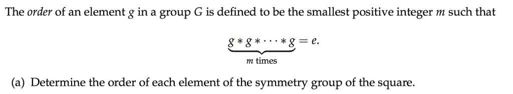 Solved The order of an element g in a group G is defined to | Chegg.com