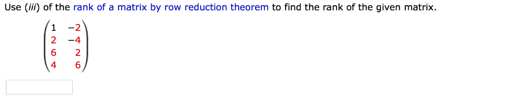 Solved Use (ii) of the rank of a matrix by row reduction | Chegg.com