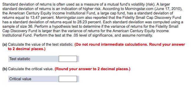 Solved Standard deviation of returns is often used as a | Chegg.com