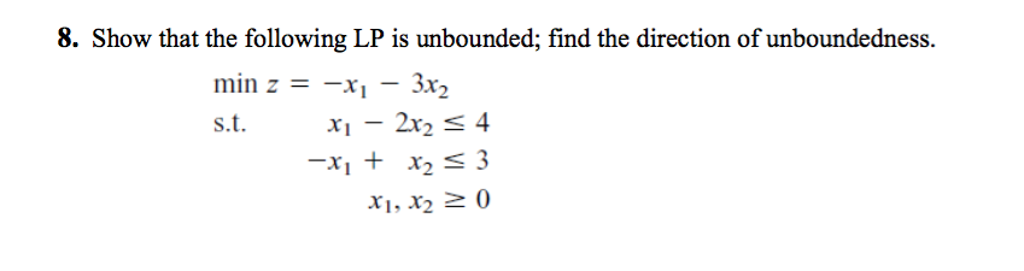 Solved Show that the following LP is unbounded; find the | Chegg.com