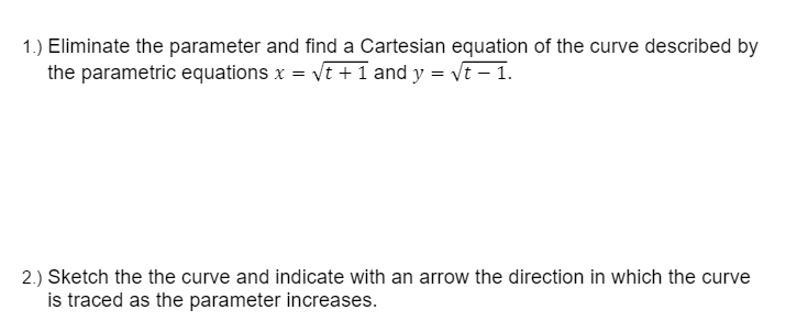 Solved Eliminate the parameter and find a Cartesian equation | Chegg.com