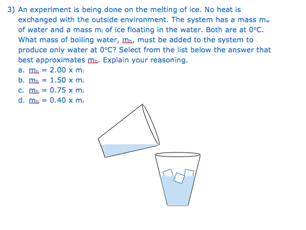 Solved An experiment is being done on the melting of ice. No | Chegg.com