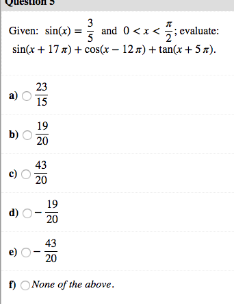 Solved Given: sin(x)=-and 0