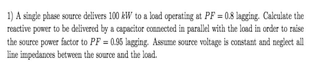 Solved A single phase source delivers 100 kW to a load | Chegg.com