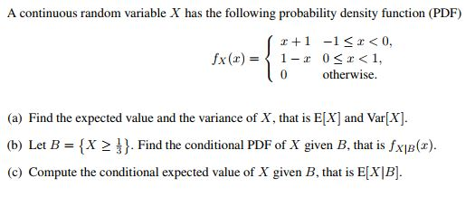 Solved A continuous random variable X has the following | Chegg.com