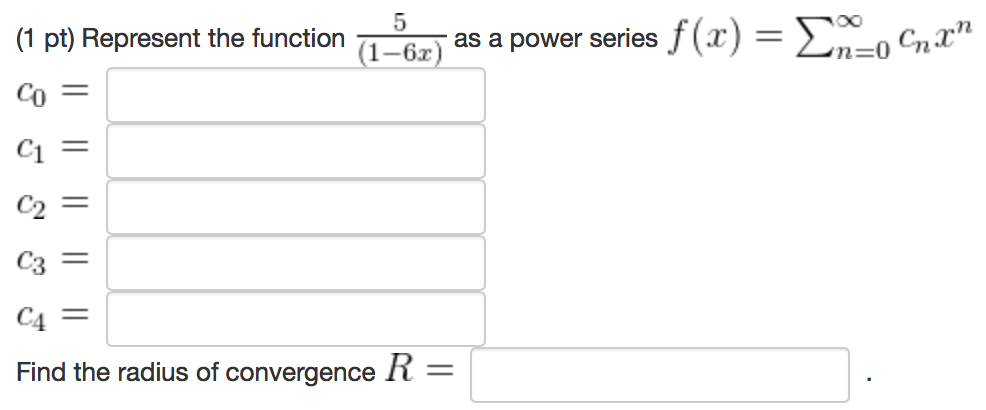 Solved Represent the function 5/(1-6x) as a power series | Chegg.com