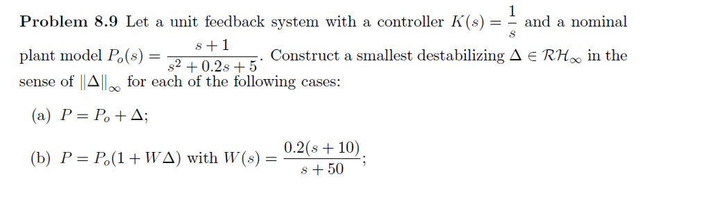 Problem 8.9 Let a unit feedback system with a | Chegg.com