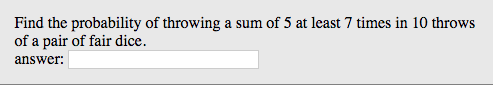Solved Find the probability of throwing a sum of 5 at least | Chegg.com