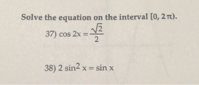 Solved Solve the equation on the interval [0, 2pi). cos 2x | Chegg.com