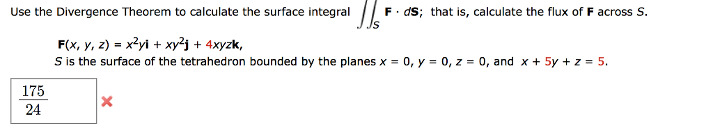 Solved Use the Divergence Theorem to calculate the surface | Chegg.com