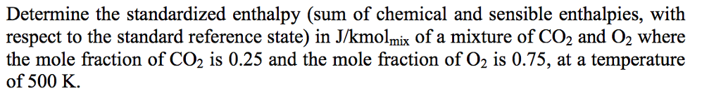 Solved Determine the standardized enthalpy (sum of chemical | Chegg.com