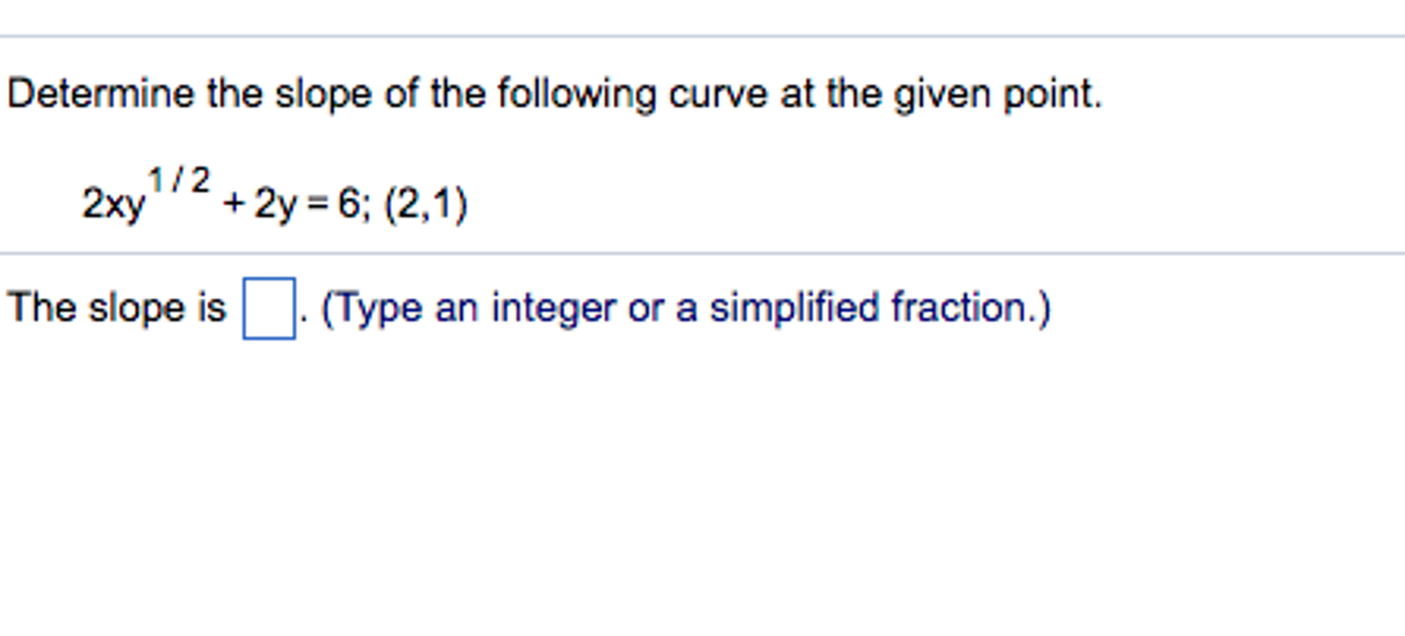 Solved Determine the slope of the following curve at the | Chegg.com