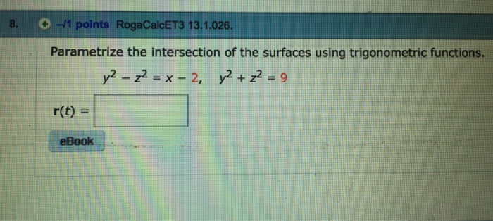 Solved Parametrize the intersection of the surfaces using | Chegg.com